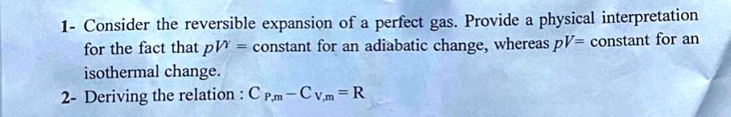 1- Consider the reversible expansion of a perfect gas. Provide a ...