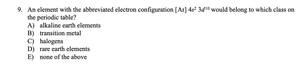 SOLVED: An element with the abbreviated electron configuration [Ar] 452 ...