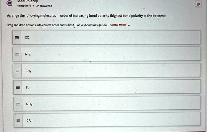SOLVED: Arrange the following molecules in order of increasing bond ...