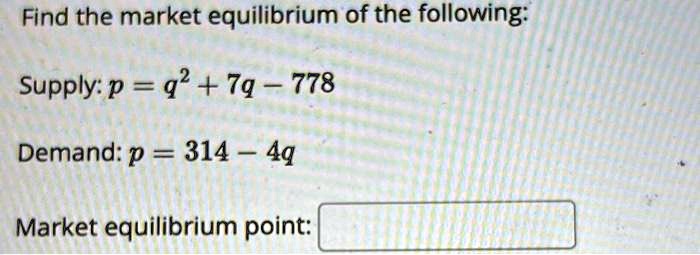SOLVED: To find the market equilibrium point, we need to set the supply ...