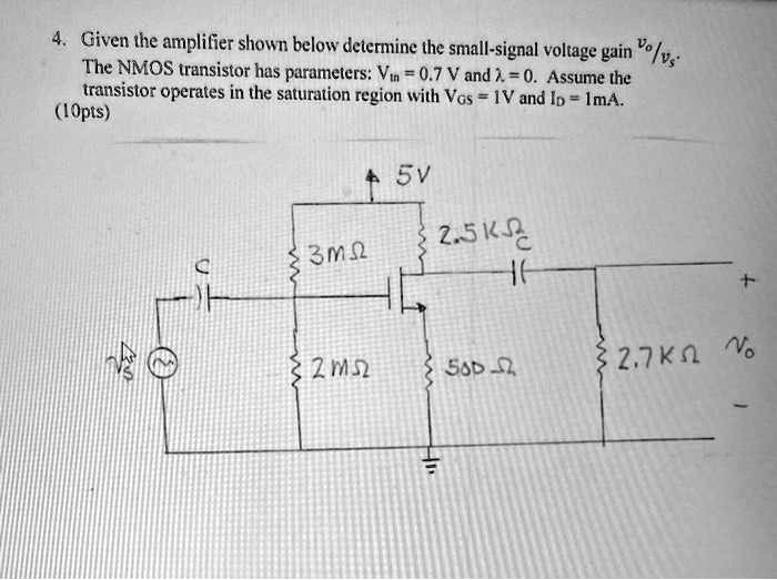 4given The Amplifier Shown Below Determine The Small Signal Voltage Gain V The Nmos Transistor