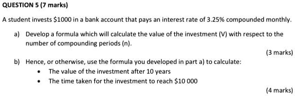 question 5 7 marks student invests s1000 in a bank account that pays an ...