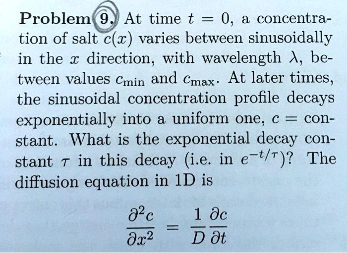 SOLVED: Problem At time t = 0. a concentra- tion of salt c(x) varies ...