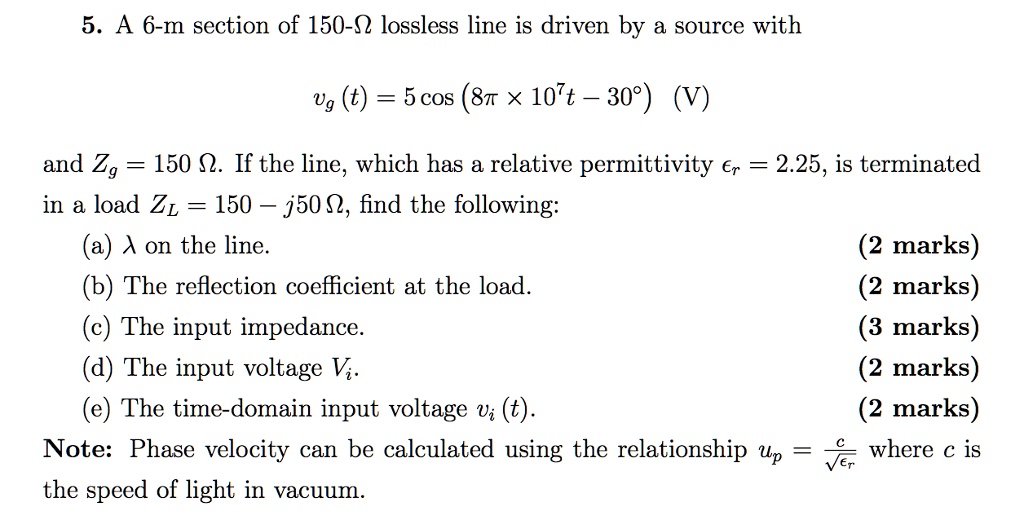 SOLVED: 5. A 6-m section of 150-â„¦ lossless line is driven by a source ...