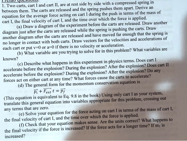 SOLVED: and cart II are at rest side by side with compressed spring in Two carts cart The carts ...