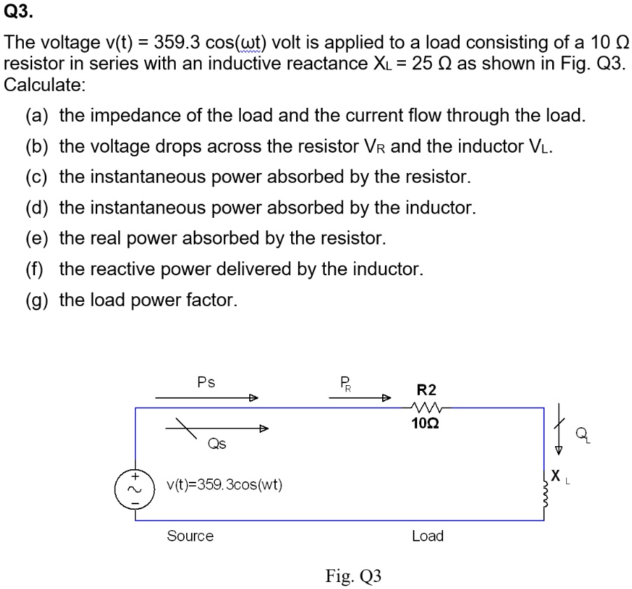 q3 the voltage vt 3593 coswt volt is applied to a load consisting of a 10 resistor in series ...