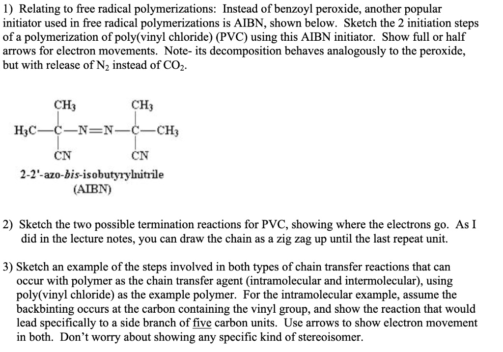 SOLVED: Relating to free radical polymerizations: Instead of benzoyl ...