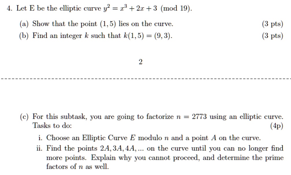Let E be the elliptic curve y^2 = x^3 + 2x + 3 (mod 19). (a) Show that the point (1,5) lies on ...