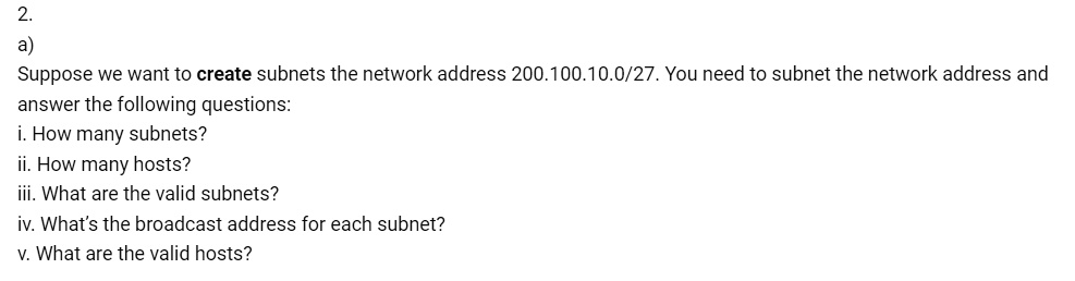 SOLVED: Suppose we want to create subnets the network address 200.100 ... SOLVED: Suppose we want to create subnets the network address 200.100 ...