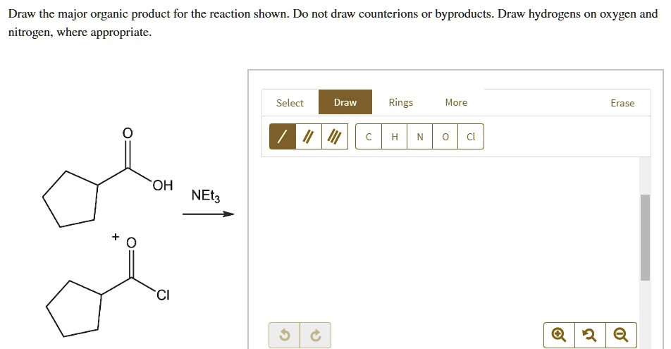 SOLVED: Draw the major organic product for the reaction shown. Do not ...