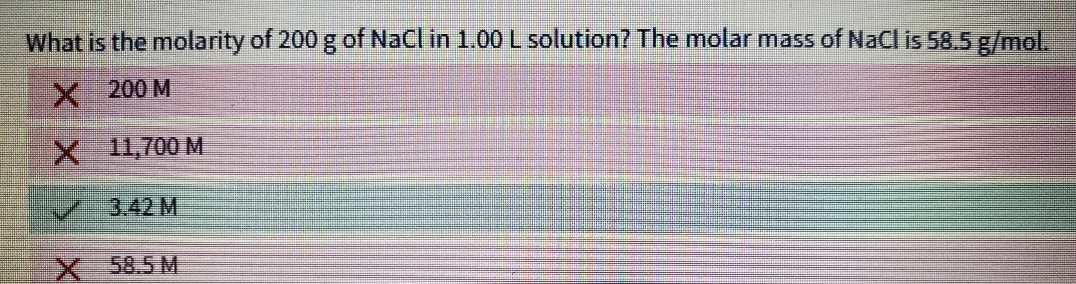 SOLVED: What is the molarity of 200 g of NaCl in 1.00 L solution? The ...