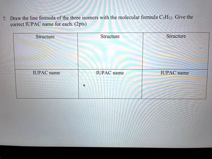 SOLVED: Draw the line formula of the three isomers with the molecular ... SOLVED: Draw the line formula of the three isomers with the molecular ...