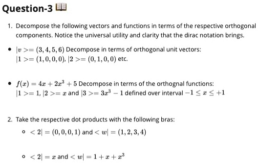 SOLVED: 1. Decompose the following vectors and functions in terms of ...