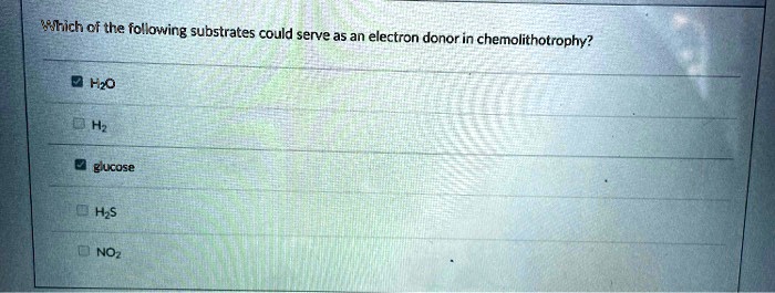 SOLVED: Which of the following substrates could serve as an electron ...