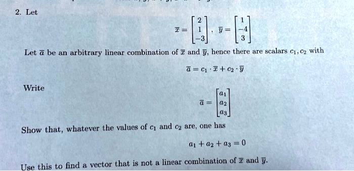 let h h let a be an arbitrary linear combination of and hence there are scalars c1c2 with a c1 ...