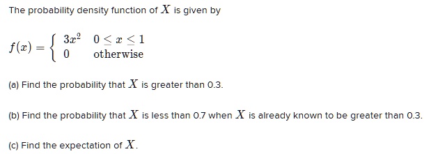 SOLVED: The probability density function of X is given by 322 0