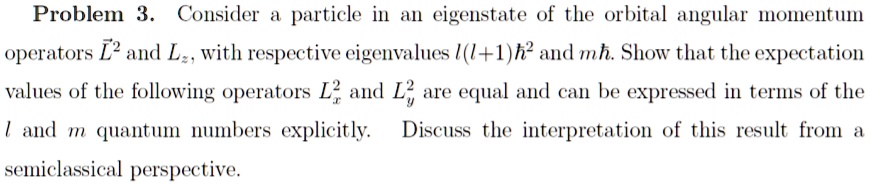 Solved Problem 3 Consider A Particle In An Eigenstate Of The Orbital