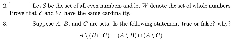 SOLVED: Let € be the set of all even numbers and let W denote the set of whole numbers Prove ...