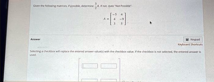 Solved Given The Following Matrices 1 If Not State Not Possible Answer Keypad Keyboard 6446
