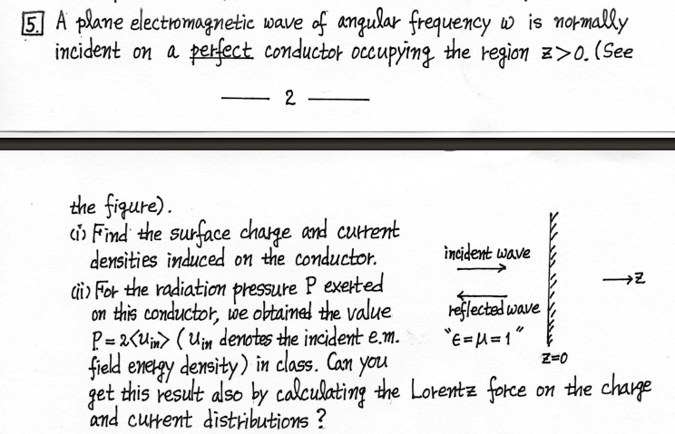 SOLVED: A plane electromagnetic wave of angular frequency w is normally incident on a perfect ...
