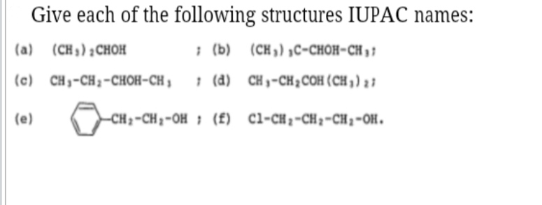 Give each of the following structures IUPAC names: