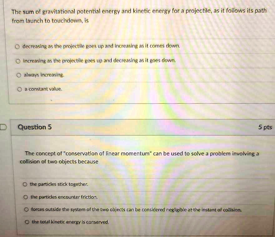 SOLVED: The sum of gravitational potential energy and kinetic energy for a projectile, as it ...