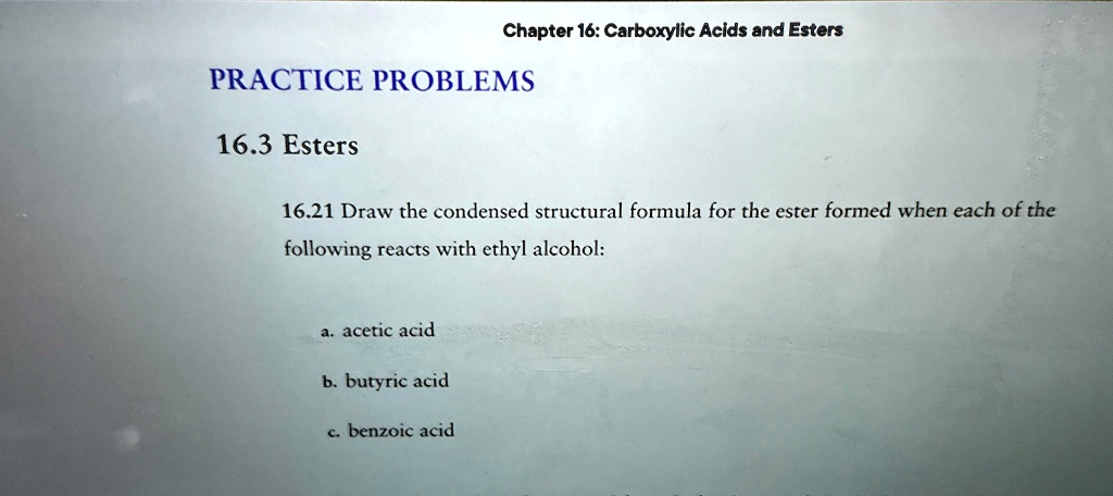 [GET ANSWER] chapter 16 carboxylic acids and esters practice problems ...