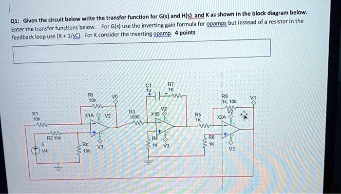 SOLVED: Given the circuit below, write the transfer function for G(s) and H(s) and K as shown in ...