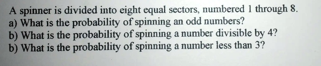 spinner is divided into eight equal sectors numbered 1 through 8 a what ...