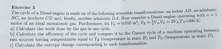 Exercise 3 The cycle of a Diesel engine is made up of the following ...