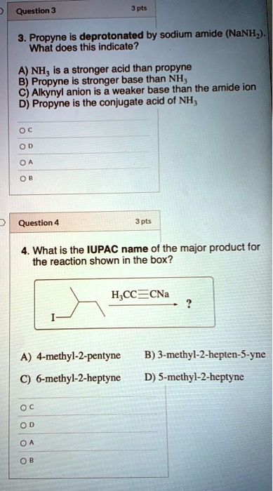 SOLVED: Jpt Question 3 3. Propyne is deprotonated by sodium amide (NaNH ...
