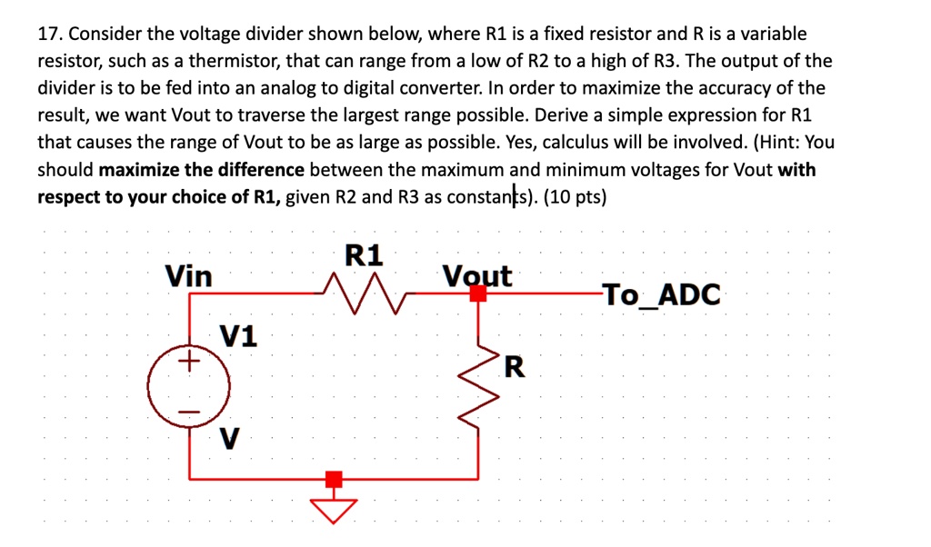SOLVED: Consider the voltage divider shown below, where R1 is a fixed resistor and R is a ...