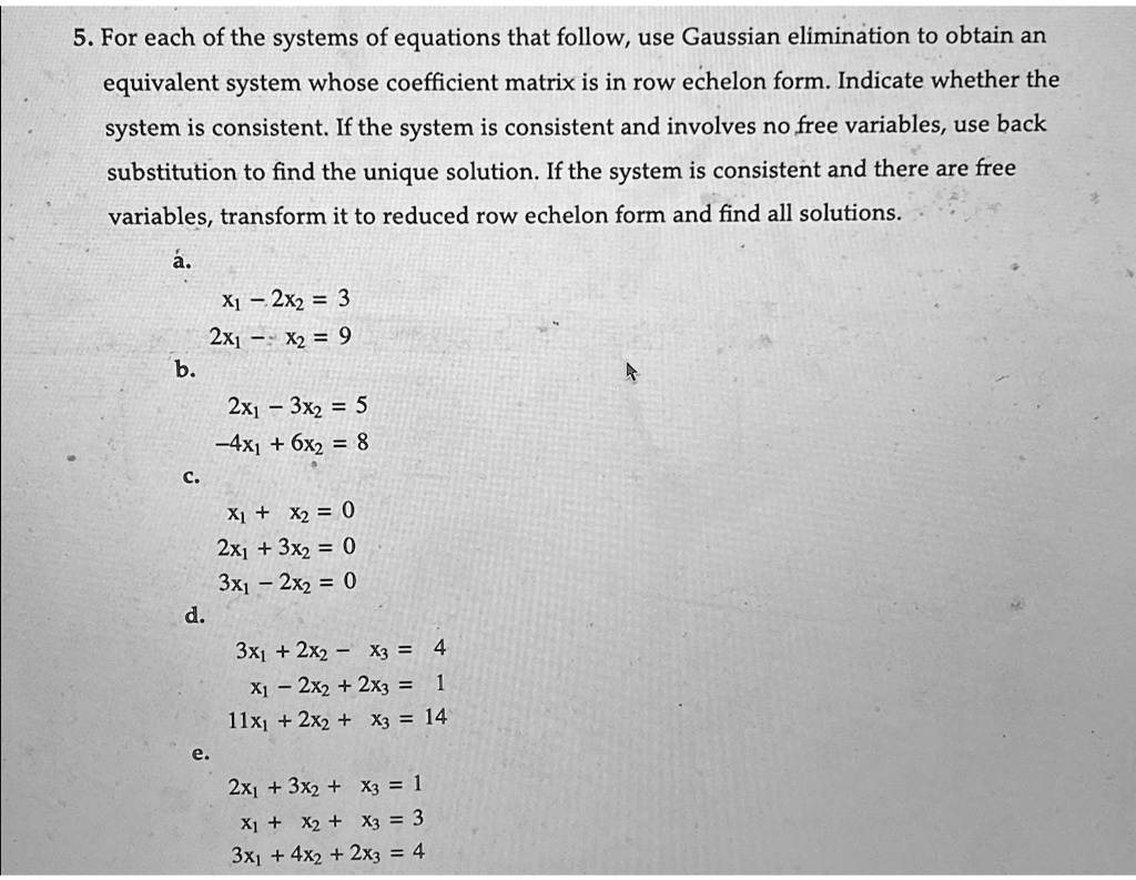 SOLVED: For each of the systems of equations that follow, use Gaussian ...