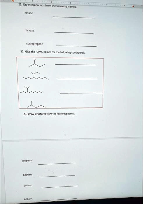 SOLVED: Draw compound structures for the following names: ethane hexane cyclopropane Give the ...