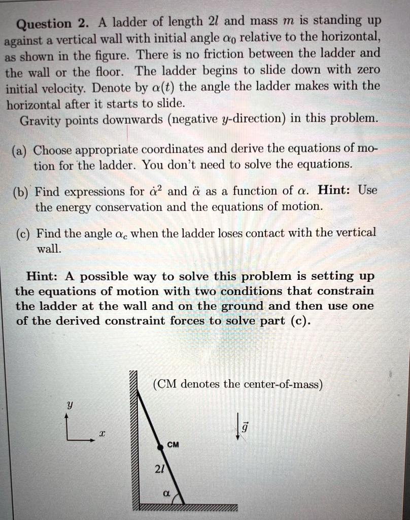 [GET ANSWER] Question 2. A ladder of length 2l and mass m is standing ...