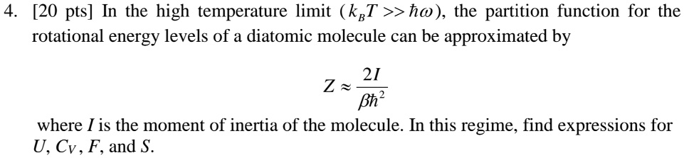 SOLVED: In the high temperature limit (k, T >> ho), the partition function for the rotational ...