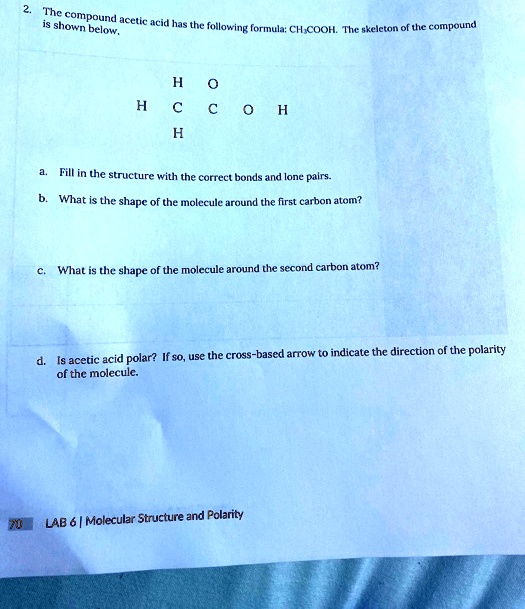 SOLVED: The compound acetic acid has the following formula: CH3COOH ...