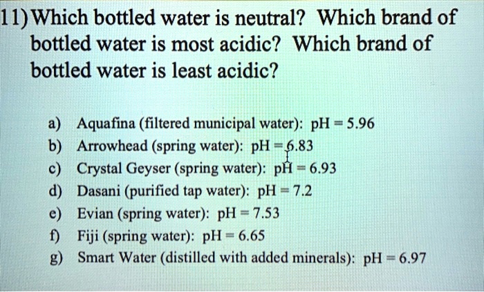 11) Which bottled water is neutral? Which brand of bottled water is ...