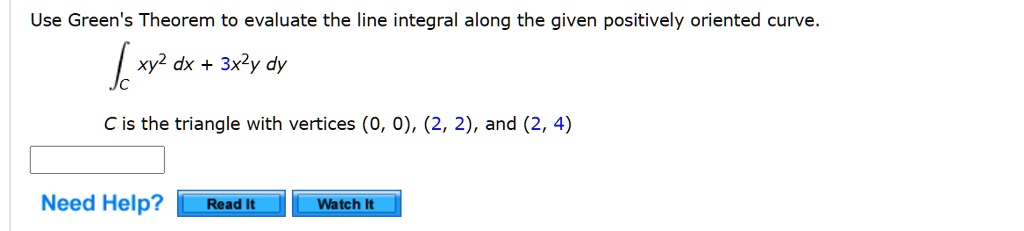 SOLVED: Use Green's Theorem to evaluate the line integral along the given positively oriented ...