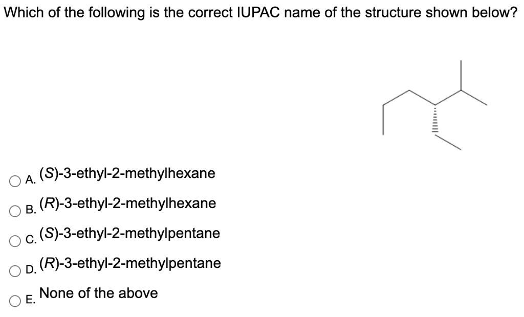 Solved Which Of The Following Is The Correct Iupac Name Of The