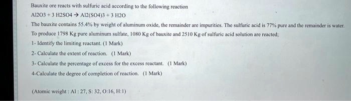 SOLVED: Bauxite ore reacts with sulfuric acid according to the ...