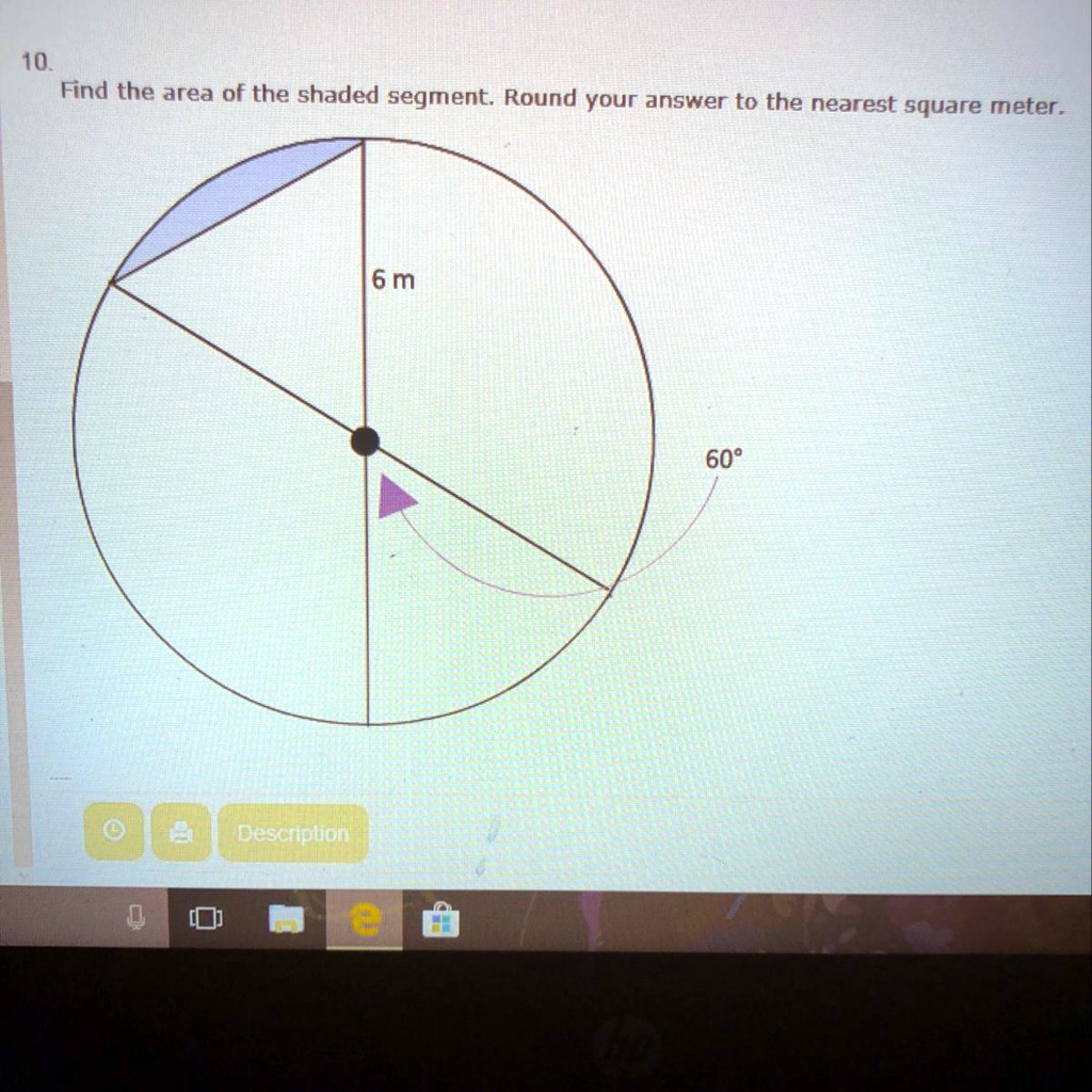 SOLVED: 'Find the area of the shaded segment. Round your answer than your square meter. Answer ...