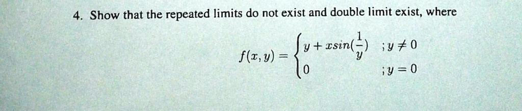Solved Show That The Repeated Limits Do Not Exist And The Double Limit Exists Where Y I Sin