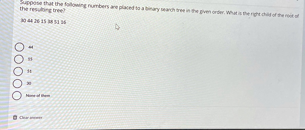 SOLVED: Suppose that the following numbers are placed to a binary ... SOLVED: Suppose that the following numbers are placed to a binary ...