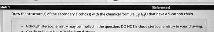 Texts: Draw the structure(s) of the secondary alcohol(s) with the ...