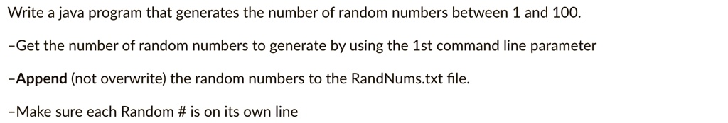 Solved Text Write A Java Program That Generates A Specified Number Of Random Numbers Between 1