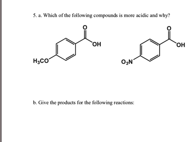 5.a. Which ofthe following compounds is more acidic a… - SolvedLib 5.a. Which ofthe following compounds is more acidic a… - SolvedLib