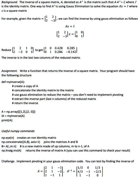 Solved Using Python Background The Inverse Of A Square Matrix A Denoted As A 1 Is The 6733