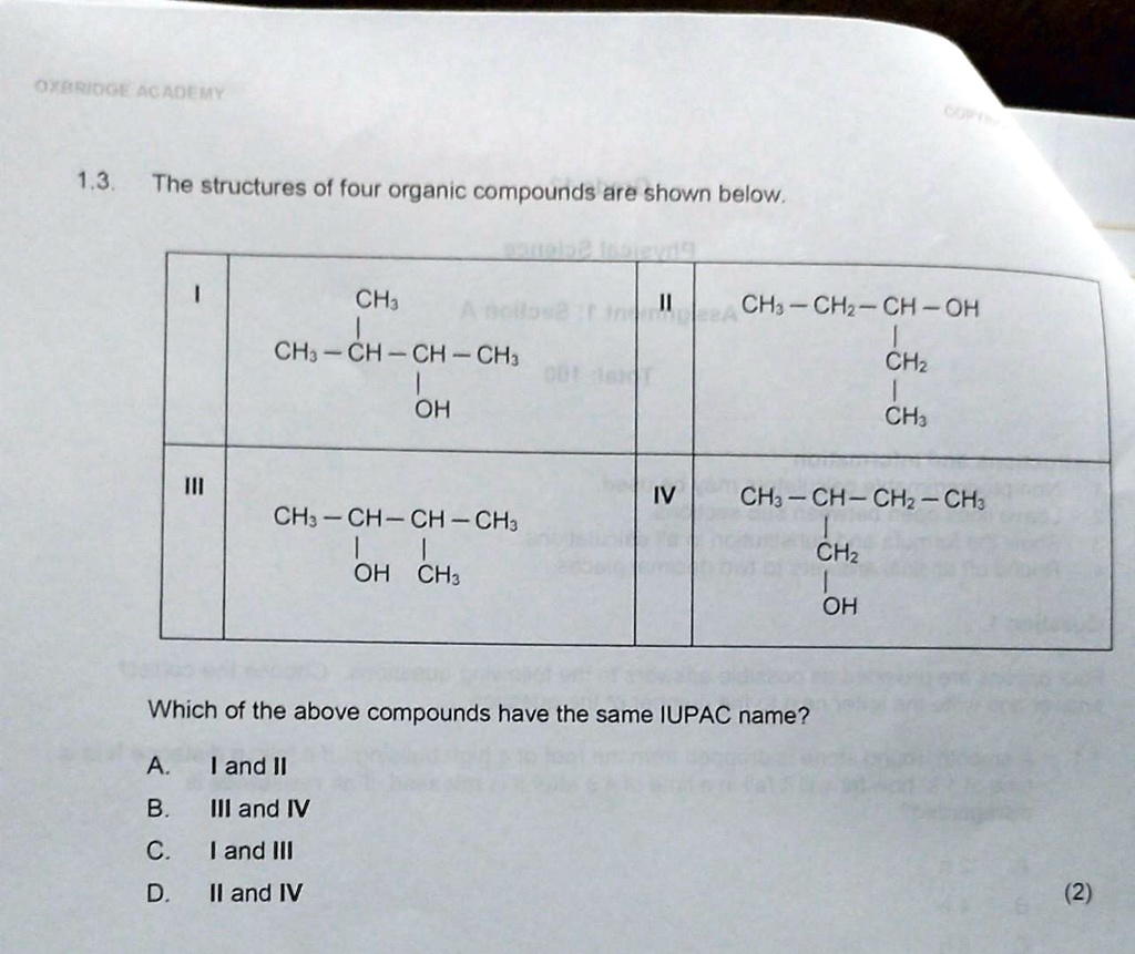 OXBRIDGE ACADEMY 1.3. The structures of four organic compounds are shown below. I CH3 CH3-CH-CH ...