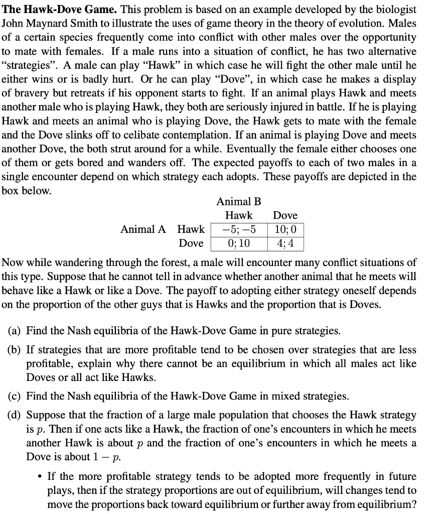 please solve this asap the hawk dove game this problem is based on an ...